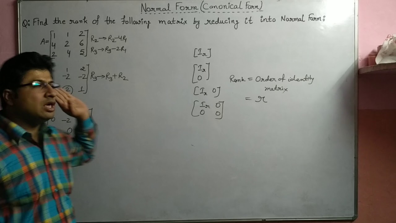Normal Form Rank Of A Matrix Matrix L 20 YouTube normal-form-rank-of-a-matrix-matrix-l-20-youtube