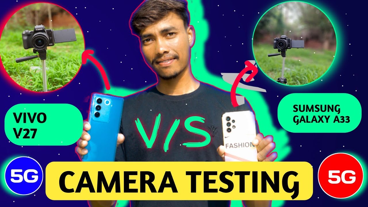 Vivo V27 v/s Samsung Galaxy A33 5g Camera Testing - YouTube