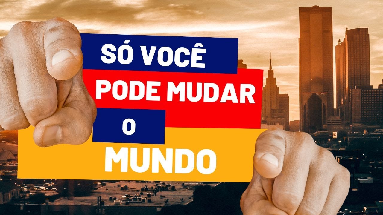 VÍDEO INCRÍVEL "VOCÊ TEM O PODER DE MUDAR O MUNDO!" - YouTube