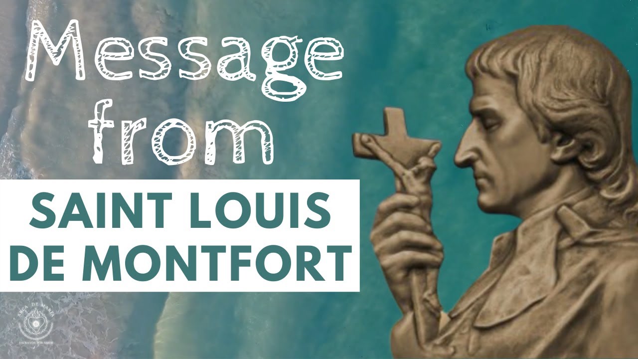 Saint Louis de Montfort... a message for you! - YouTube