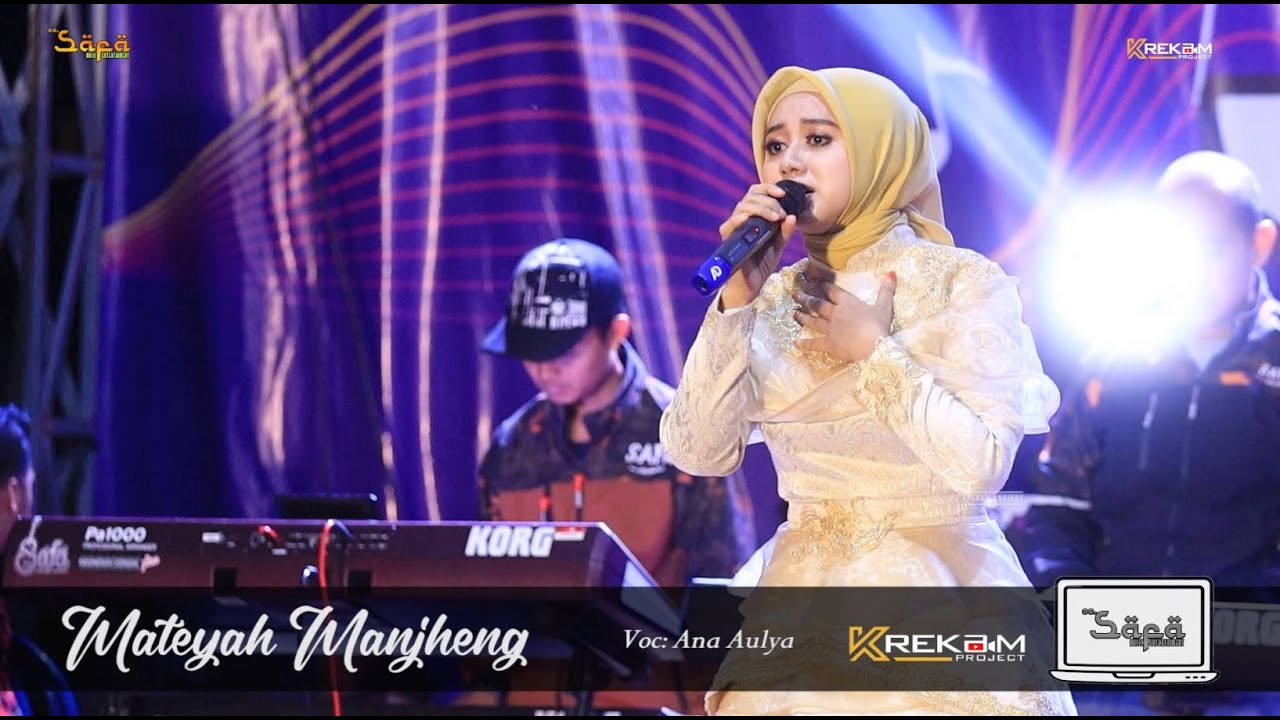 MATEYAH MANJENG II ANA AULIYA II SAFA MUSIC INTERTAINMENT . - YouTube