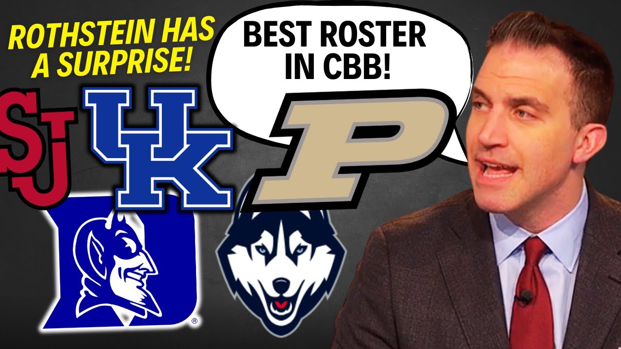 Jon Rothstein Says A Surprising Team Has The "Best Roster In College ...
