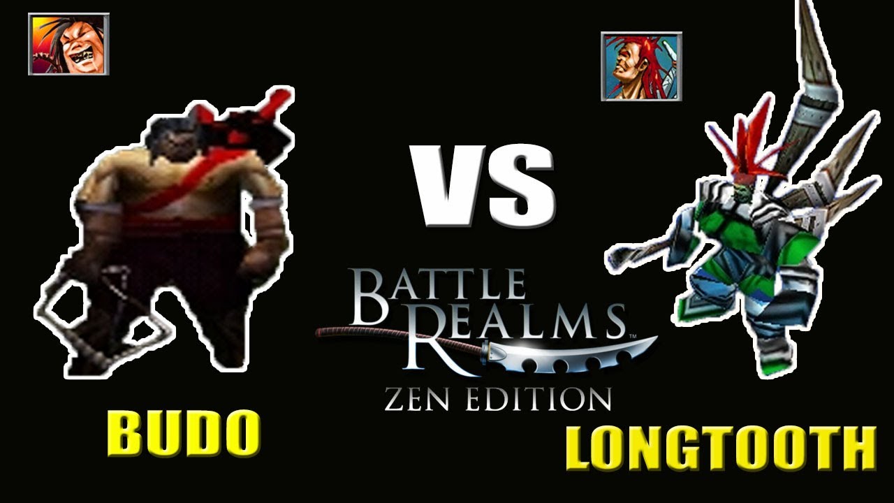 BUDO vs LONGTOOTH - Battle Realms ZE - YouTube