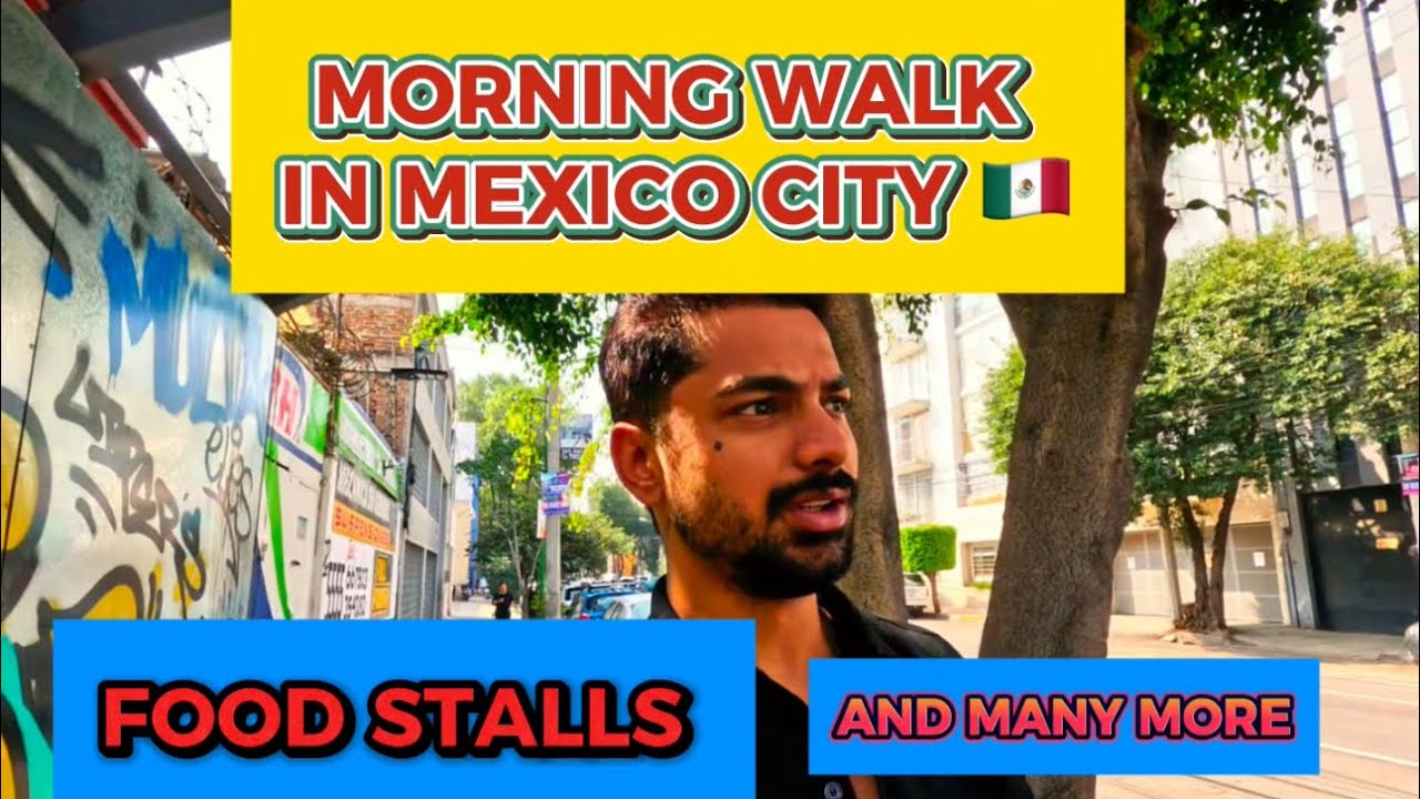 Morning Walk in Mexico: Exploring Streets and Local Culture for Hindi ...