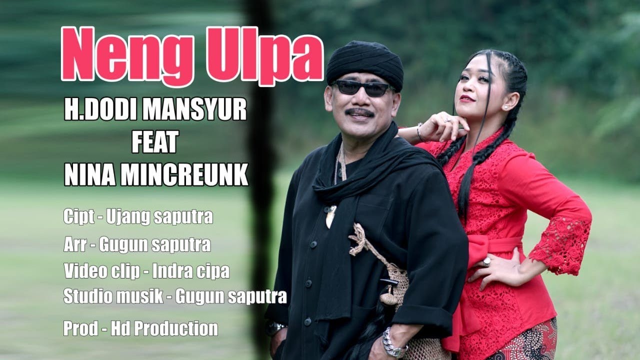 NENG ULPA - H DODI MANSYUR FT NINA MINCREUNK - YouTube