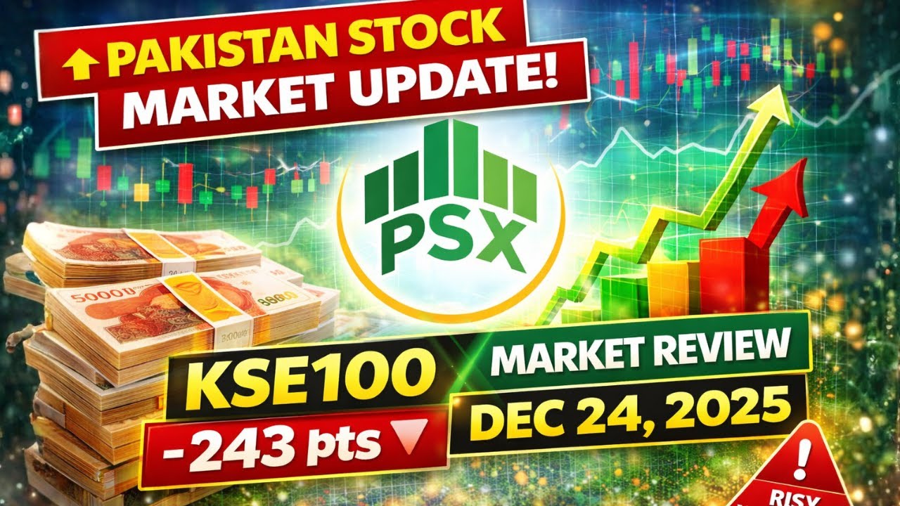Pakistan Stock Market Update: KSE100 Performance & Index Review (Dec 24 ...