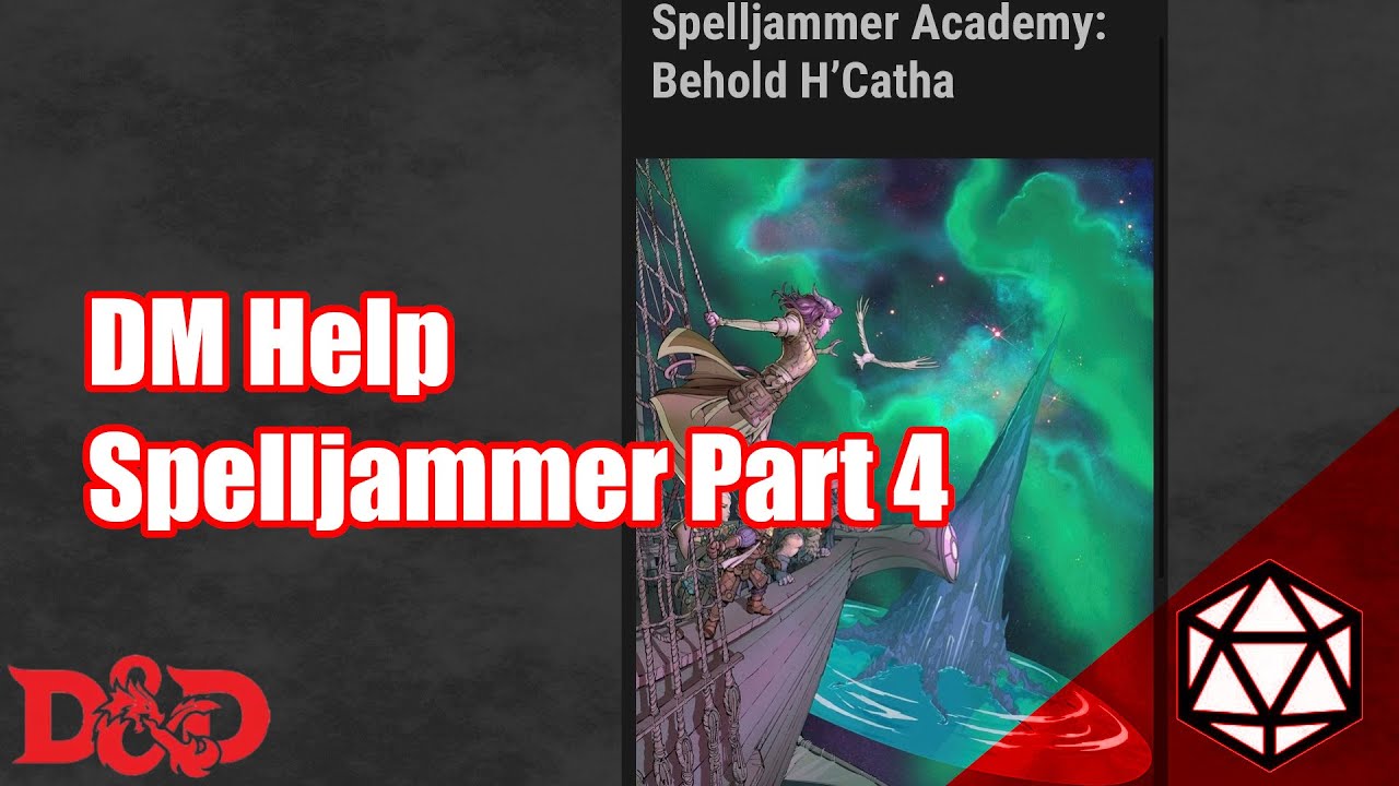 DM Help- Spelljammer Academy: Behold H'Catha - YouTube