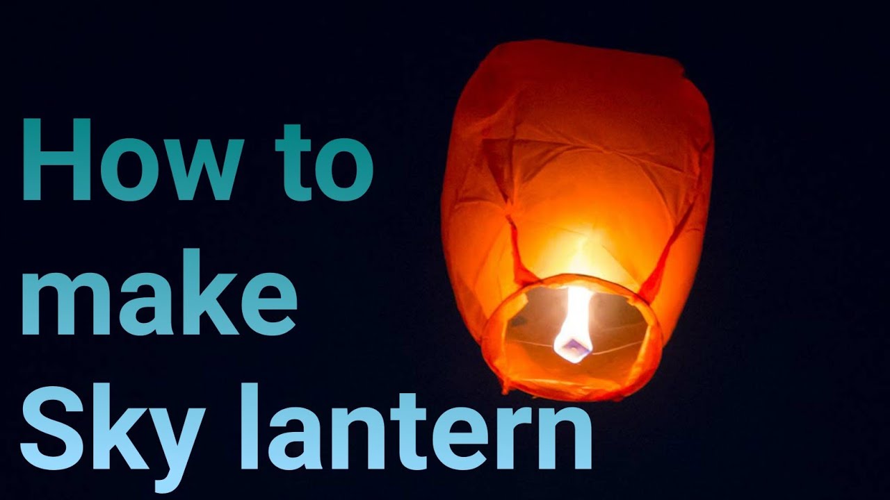 How To Make Sky Lantern In Hindi Sky Lantern Kaise Banaye YouTube how-to-make-sky-lantern-in-hindi-sky-lantern-kaise-banaye-youtube