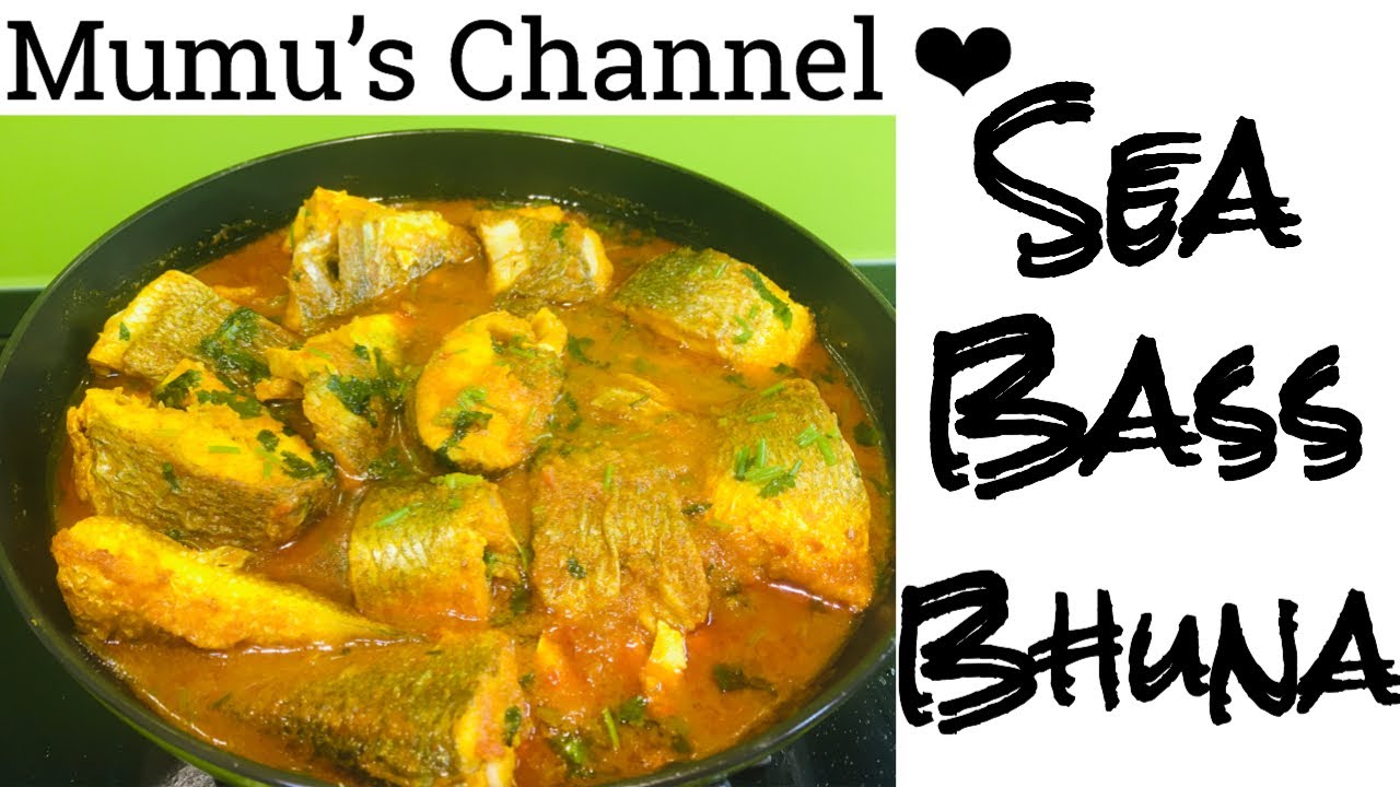 Sea bass Bhuna / Fish Bhuna / Sea bass recipe / Sea bass curry - YouTube
