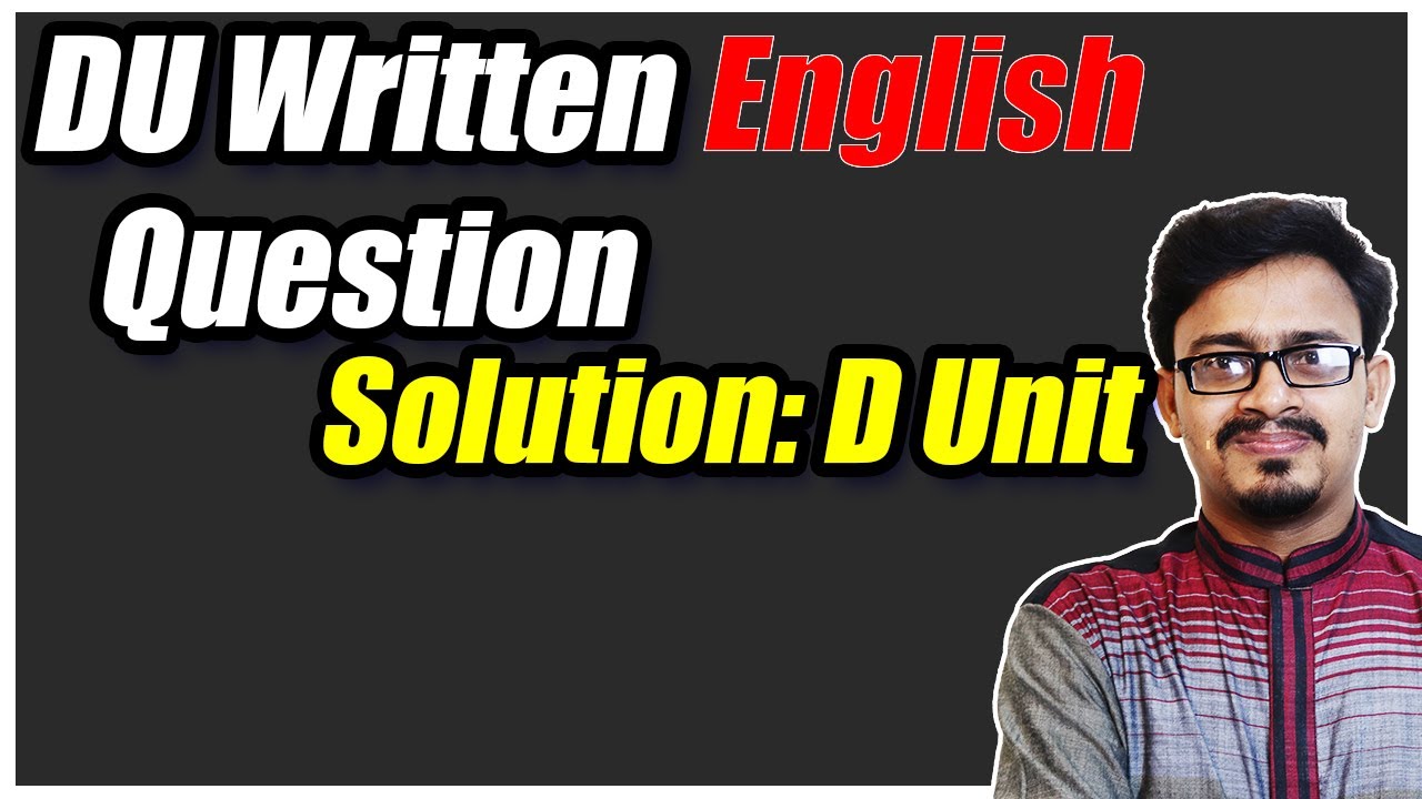 DU Written Question Solution Gha Unit || ঢাকা বিশ্ববিদ্যালয় ঘ ইউনিট ...