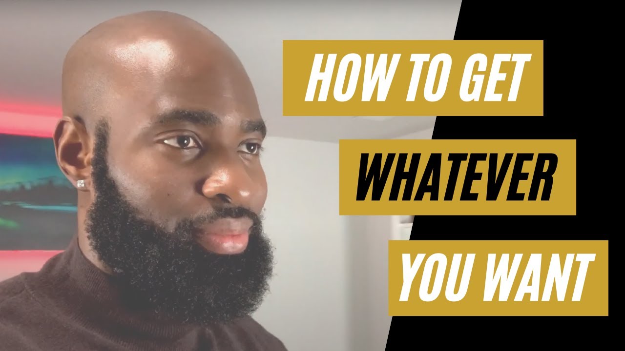 How To Get What You Want - YouTube