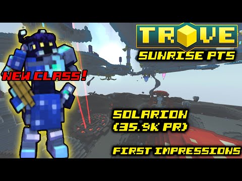 Trove Sunrise [PTS] : Solarion Class First Impressions + Explaining the ...
