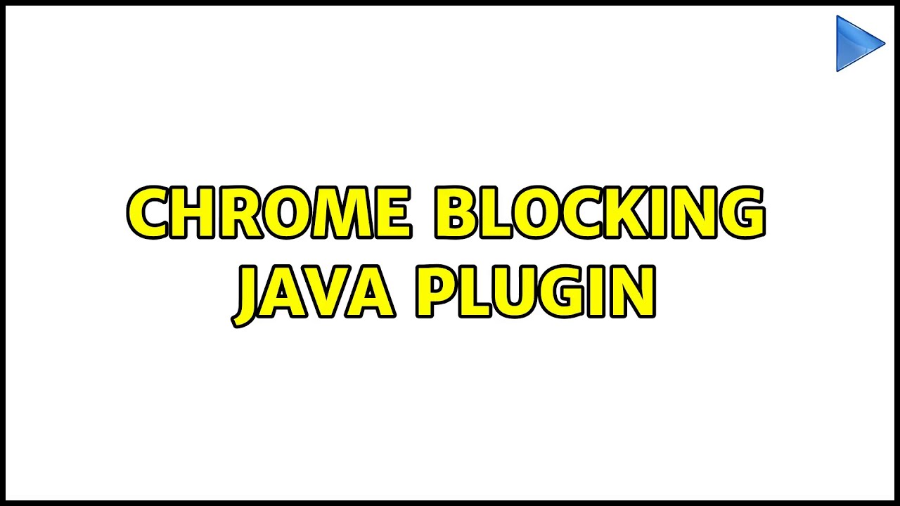 Chrome blocking Java plugin (2 Solutions!!) - YouTube