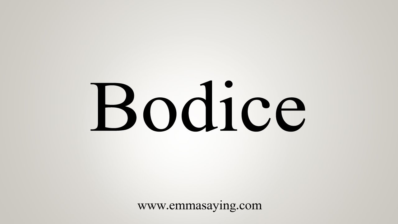 How To Say Bodice - YouTube