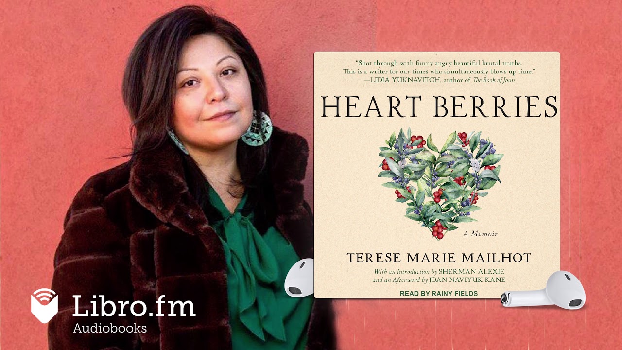 Heart Berries: A Memoir by Terese Marie Mailhot (Audiobook Excerpt ...