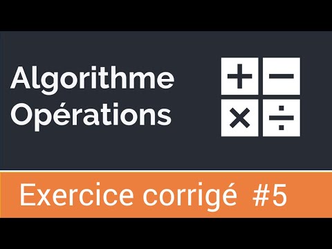 Exercice corrigé #5 : Algorithme Opérations : Somme, Produit, Soustraction et la Division