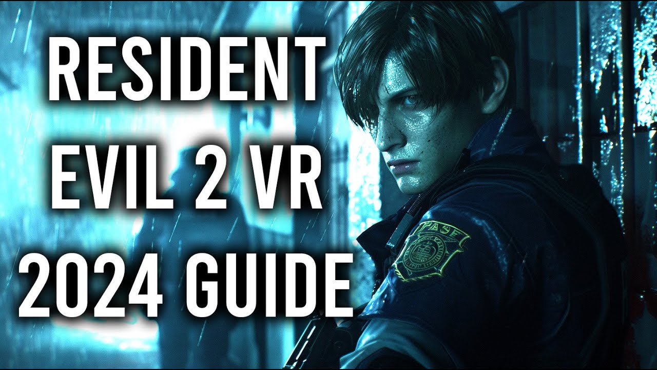 How To Install Resident Evil 2 VR In 2024 - Full Guide And Tips ...