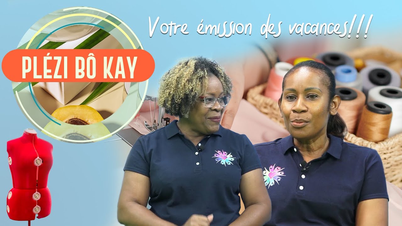 PLEZI BO KAY MARDI 02 AOUT 2022 COUTURE FERMETURE Dominique et Sylvie ...