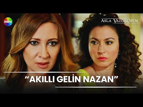 Nazan'ın son kozları | Asla Vazgeçmem 18. Bölüm