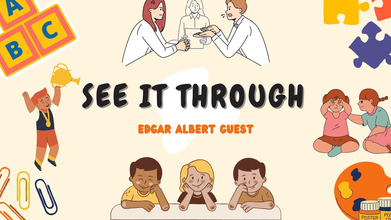 See It Through by Edgar Albert Guest ( Poem ) 5th Std . - YouTube