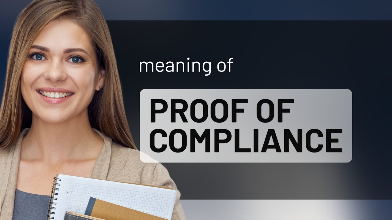 Understanding "Proof of Compliance" - YouTube