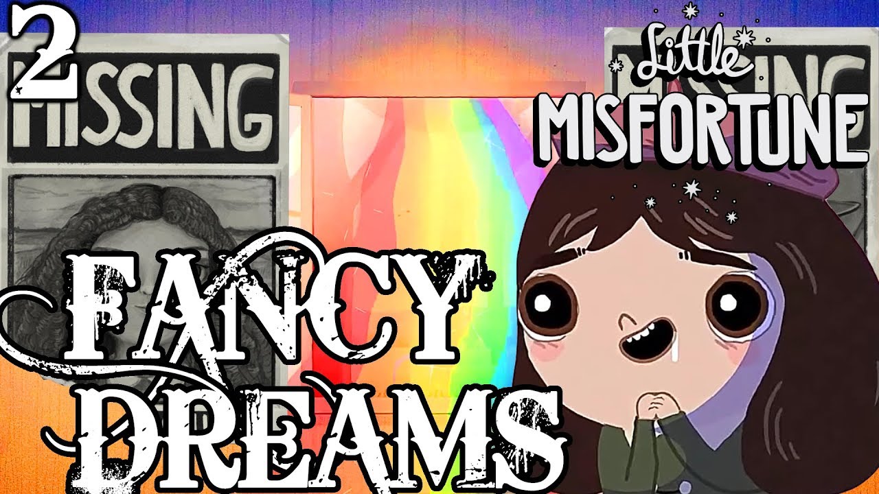 Little Misfortune #2 | FANCY DREAMS - YouTube
