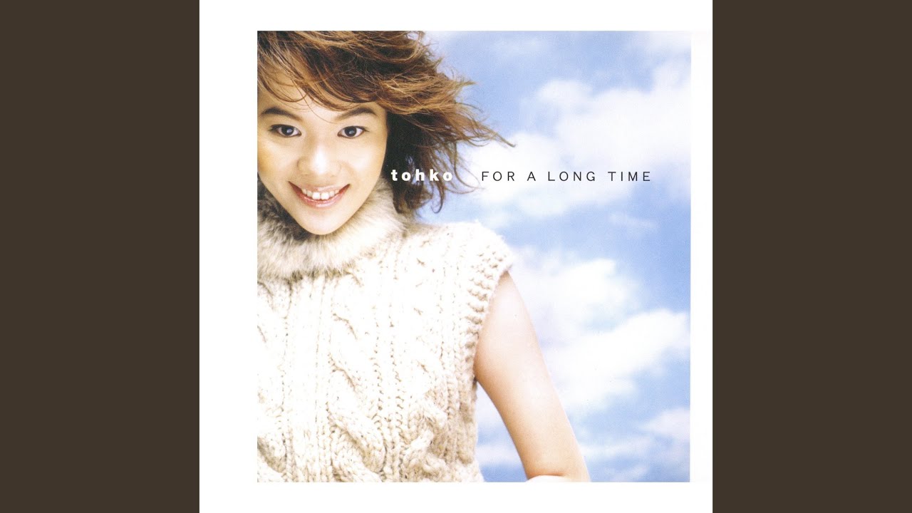 FOR A LONG TIME (TV MIX) - YouTube