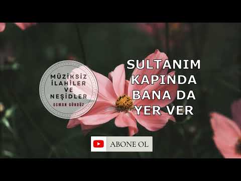 Sultanım Kapında Bana da Yer Ver ||| Osman Gündüz