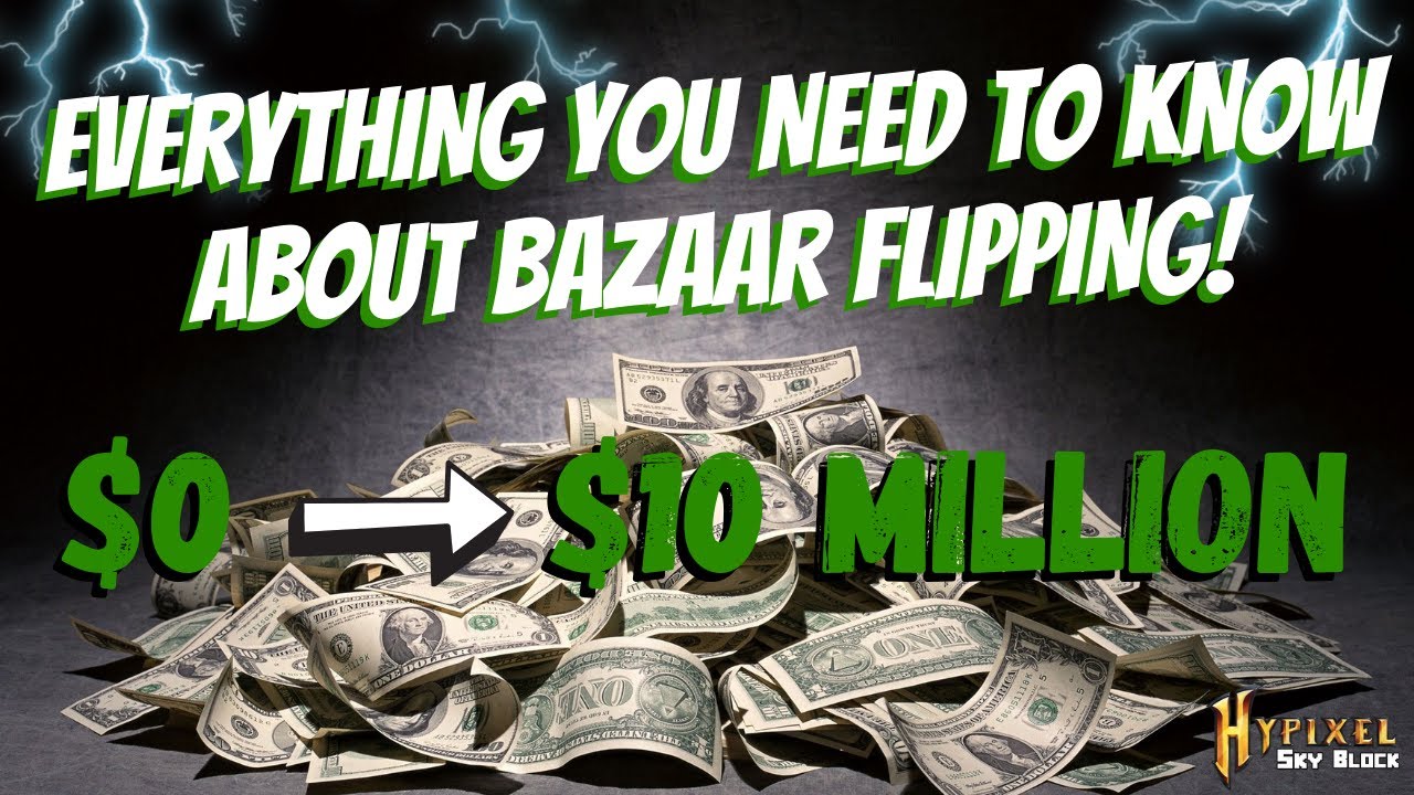 Everything You NEED to Know About BAZAAR FLIPPING On Hypixel Skyblock ...