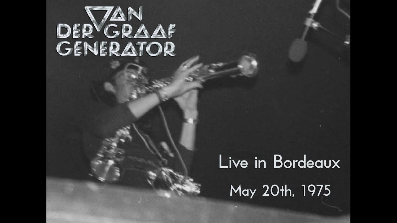 Van der Graaf Generator - Live in Bordeaux (May 20th, 1975) - YouTube