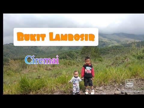 Bukit Lambosir Ciremai || Kuningan JaBar - YouTube