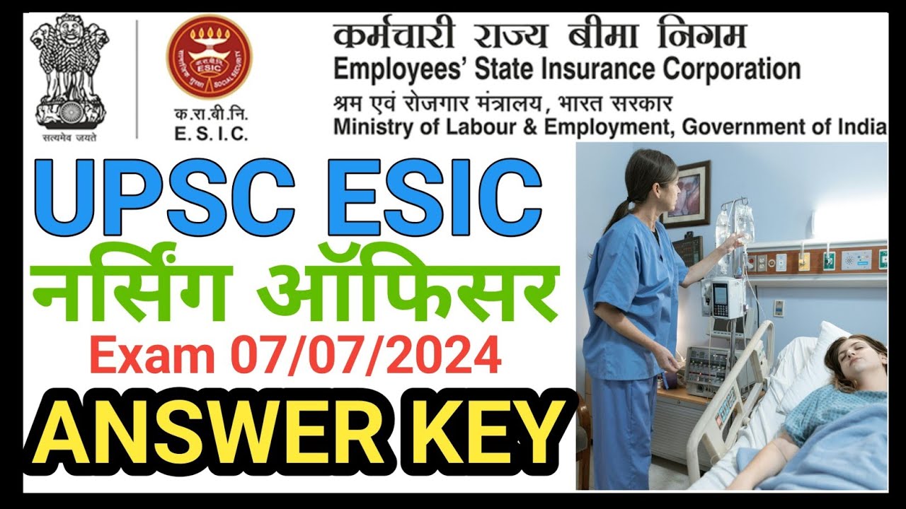 Upsc Esic Nursing Officer Answer Key 2024 (Are You Select or Not ...