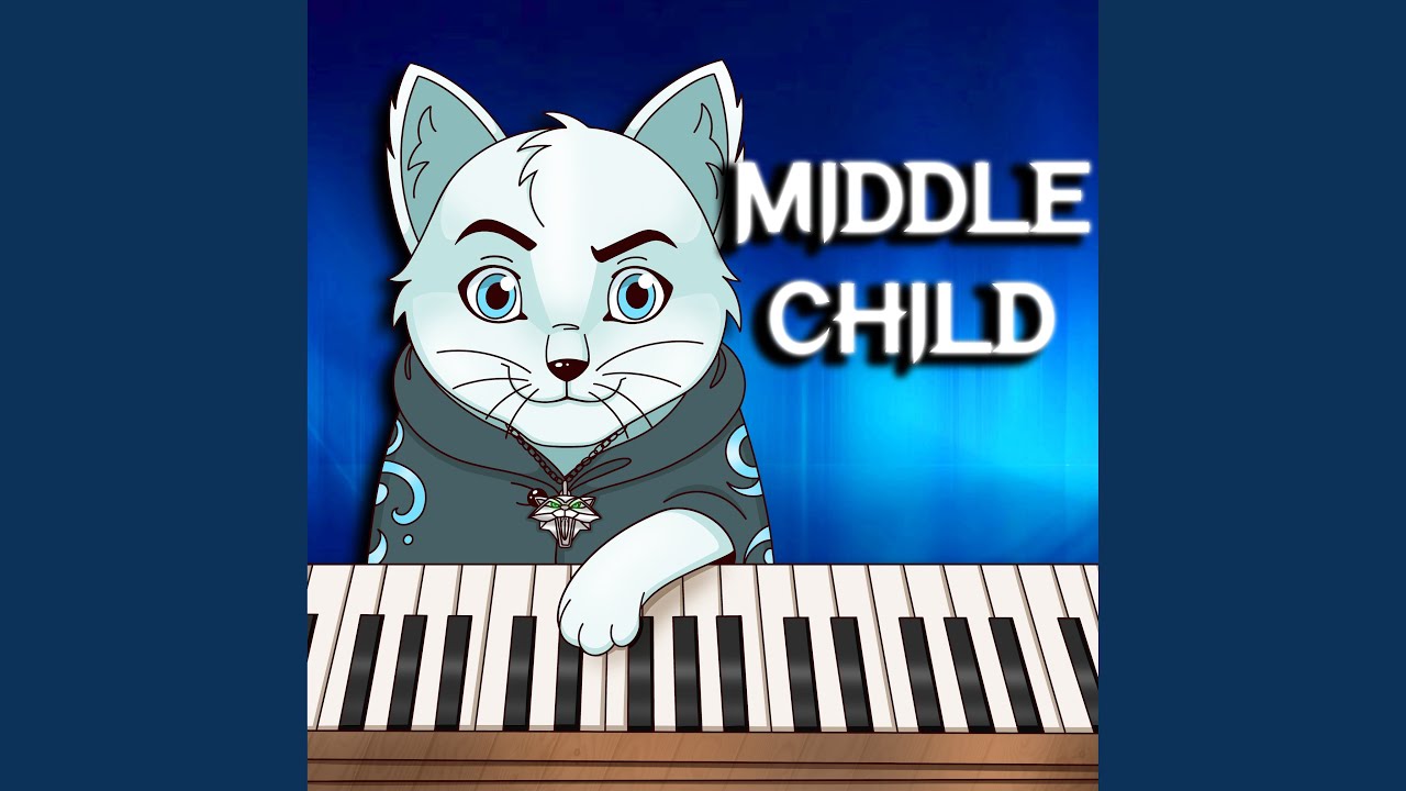 MIDDLE CHILD (Piano Version) - YouTube