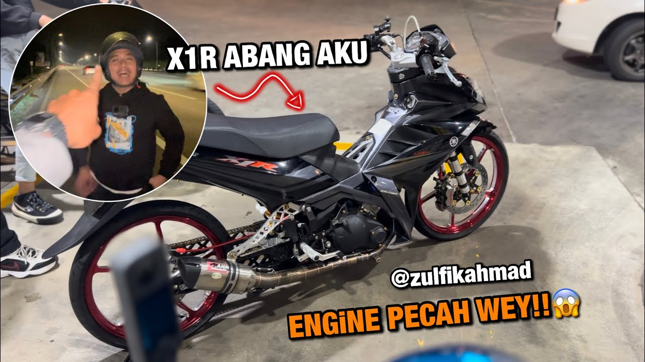 X1R @zulfikahmad PECAH Engine 🤣😆 - YouTube