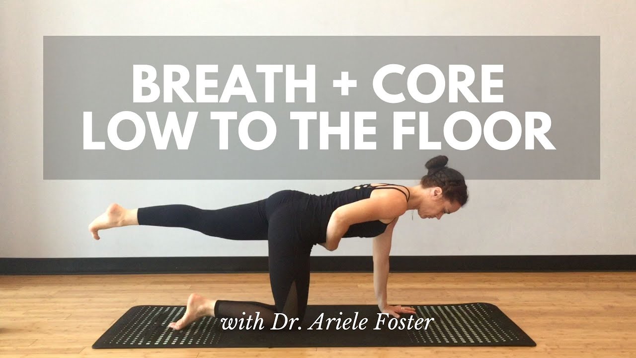 Breath + Core, Low to the Floor - Physical Therapy Inspired Yoga - 60 ...