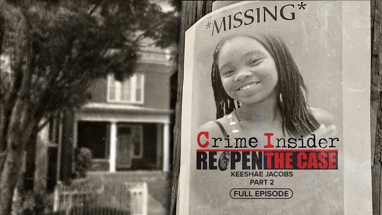 Keeshae Jacobs | PART 2 | CRIME INSIDER | REOPEN THE CASE - YouTube