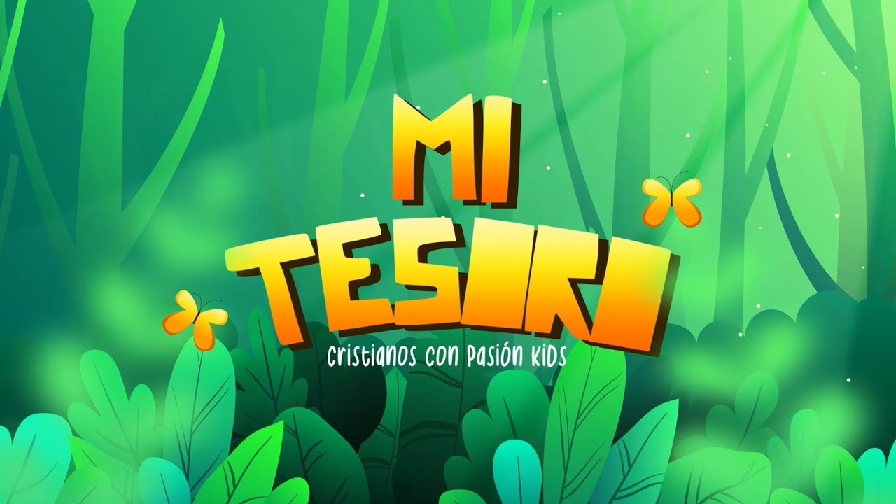 MI TESORO - (Cancion Infantil) | Cristianos con Pasión Kids - YouTube