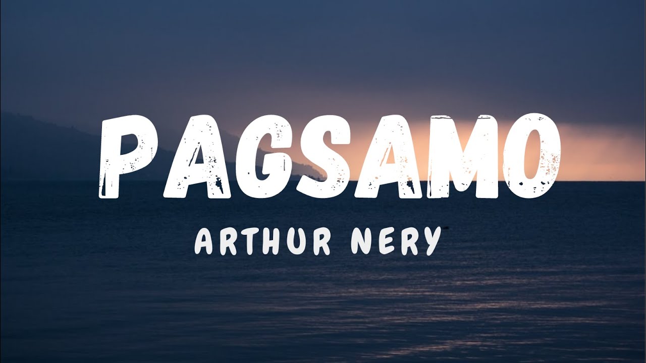 Pagsamo by Arthur Nery (Lyrics) - YouTube