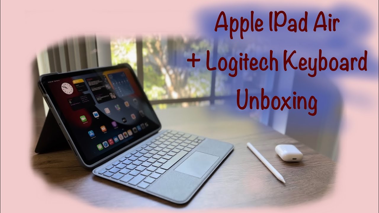 Apple IPad Air + Logitech keyboard Unboxing - YouTube