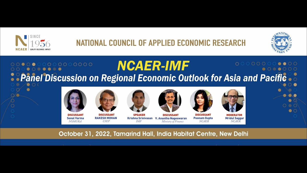 NCAER-IMF Panel Discussion on Regional Economic Outlook for Asia and ...