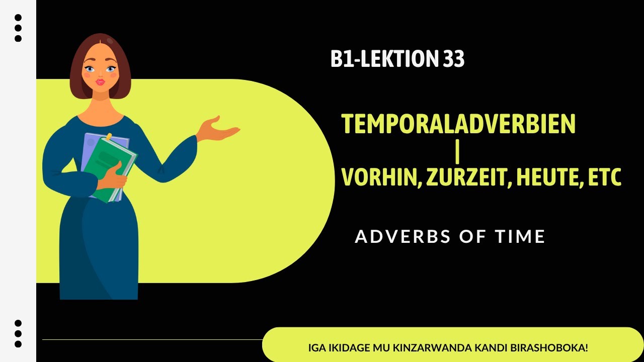 B1-Lektion 33: Temporaladverbien | Adverbs of time | German ...