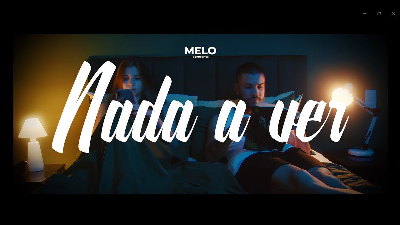 Nada a Ver - Melo (Clipe Oficial) - YouTube