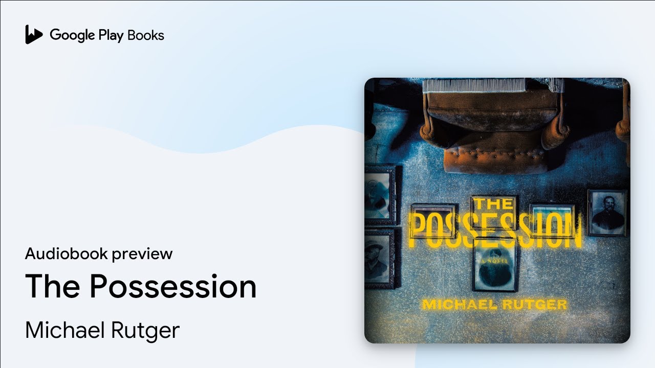 The Possession by Michael Rutger · Audiobook preview - YouTube