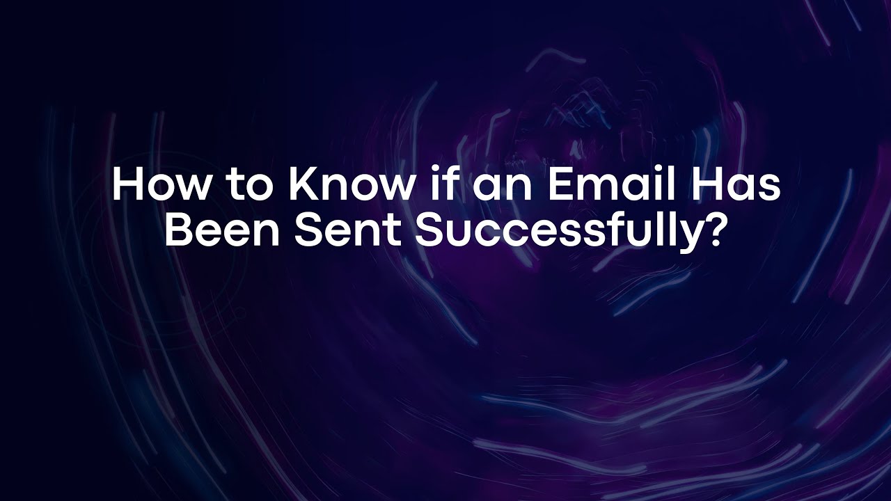 How to Know if an Email Has Been Sent Successfully? - YouTube