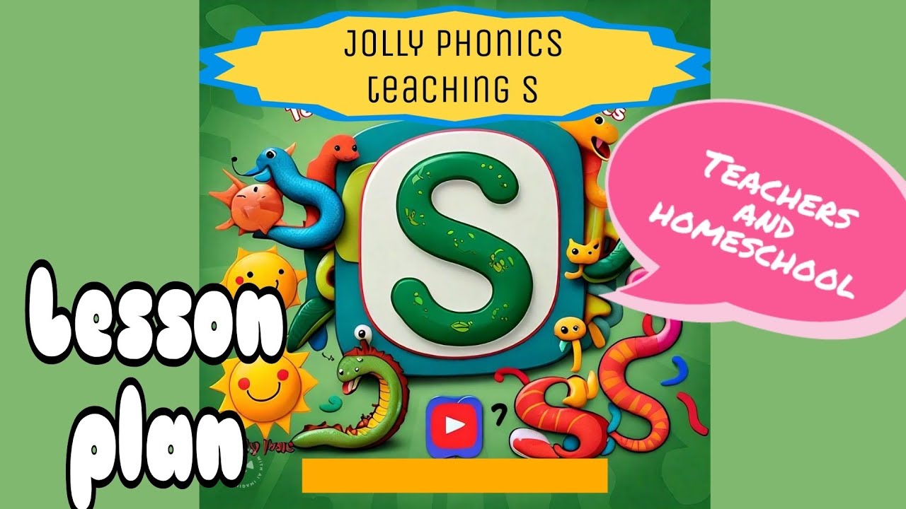LESSON PLAN: JOLLY PHONICS S SOUND - YouTube