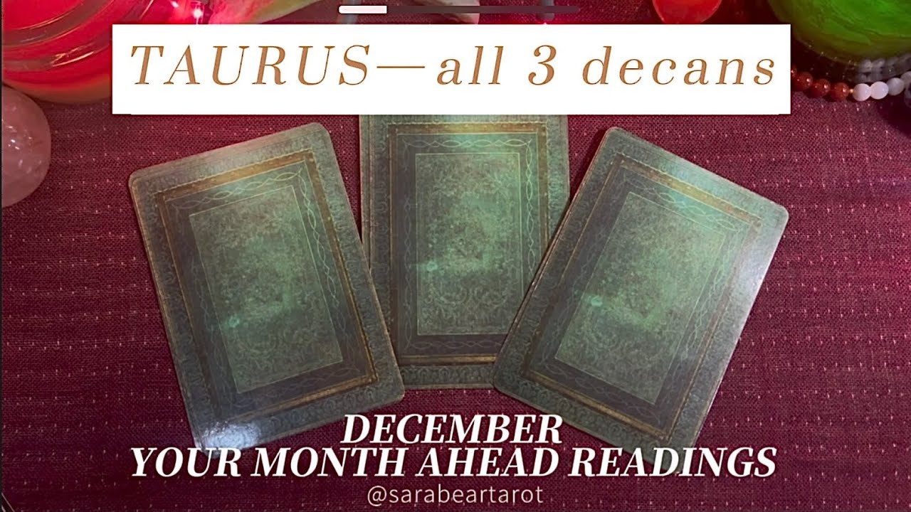 TAURUS—December: Month Ahead Readings, all 3 decans - YouTube