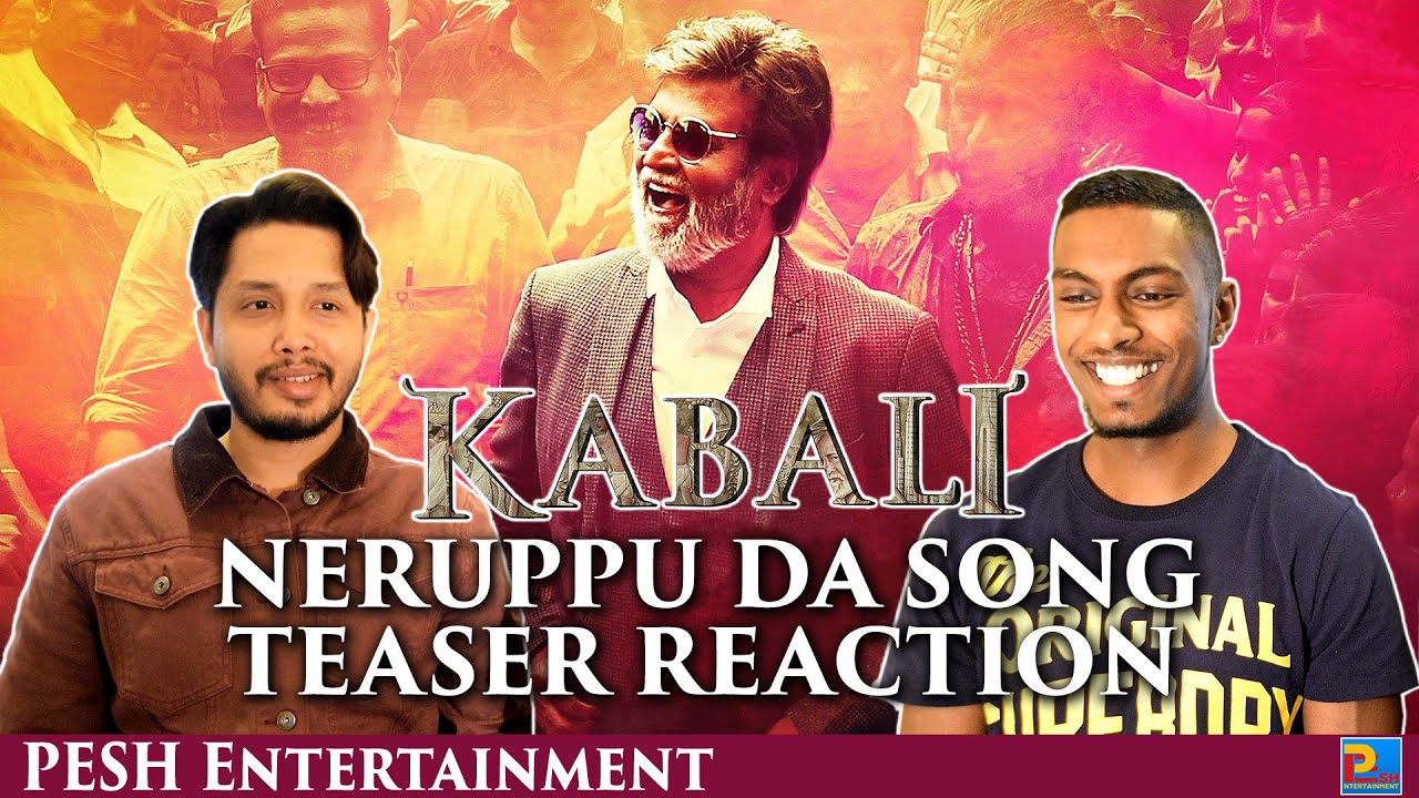 Kabali | Neruppu Da Song Teaser Reaction & Review | Rajinikanth | PESH ...