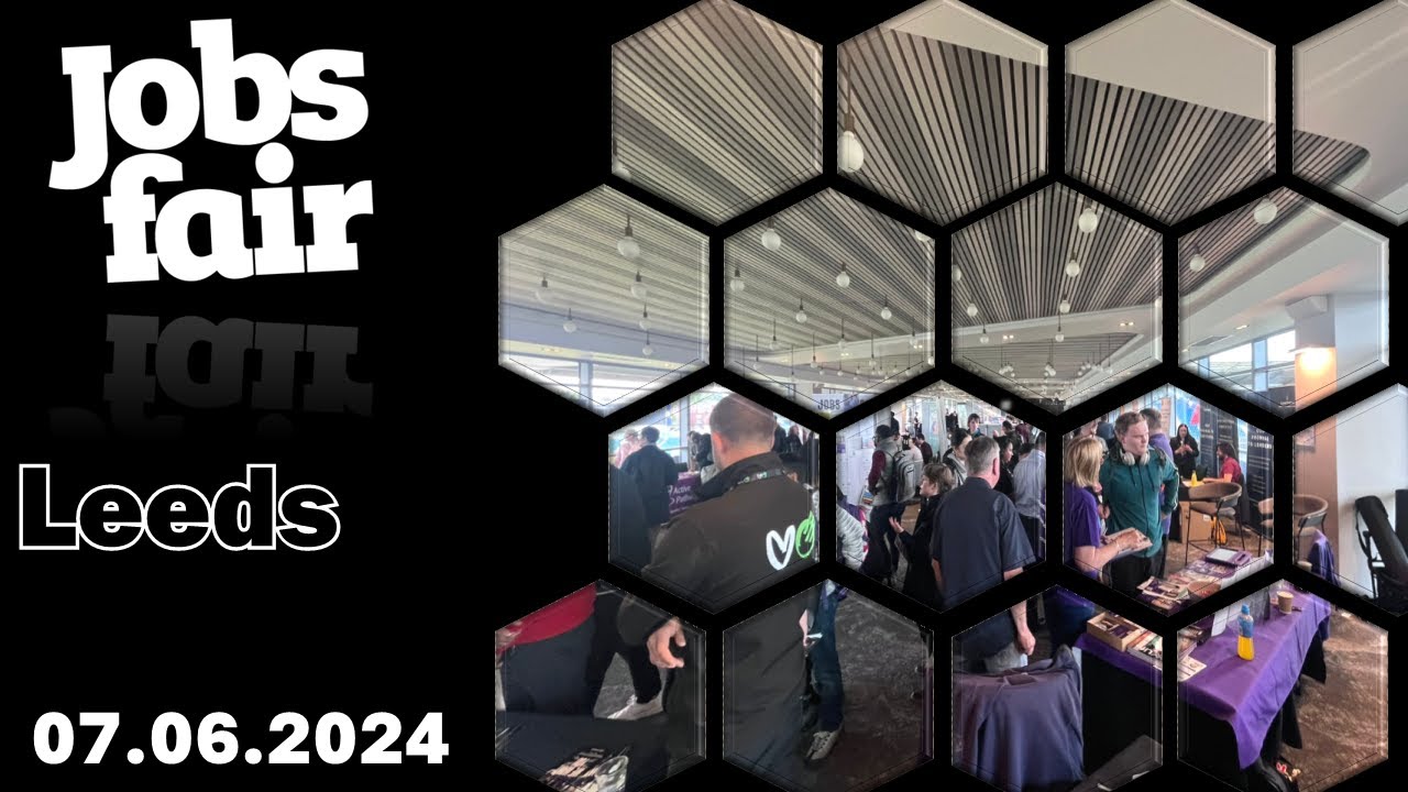 Leeds Jobs Fair - 07/06/2024 - YouTube