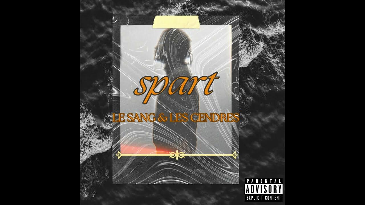 Spart - Le sang et les cendres (Audio Officiel) - YouTube