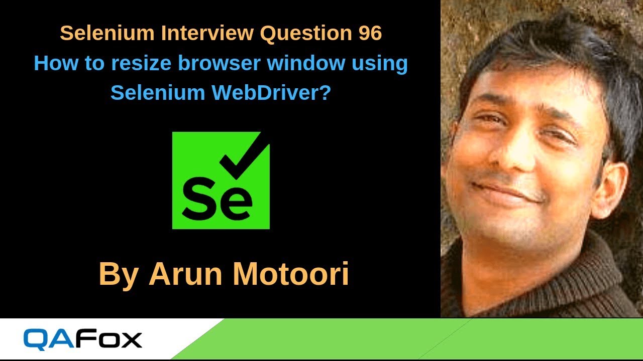 Selenium Interview ion 96 How To Resize Browser Window Using Selenium WebDriver YouTube Selenium Interview ion 96 How To Resize Browser Window Using Selenium WebDriver YouTube